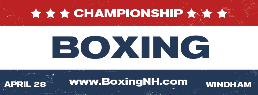 PRO BOXING RETURNS TO WINDHAM ON APRIL 28 – Boston Boxing Promotions