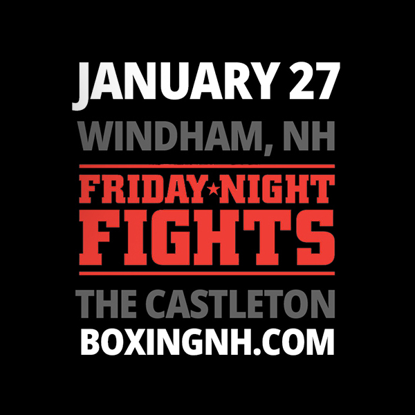 Pro Boxing Returns to Windham, NH on January 27 – Boston Boxing Promotions