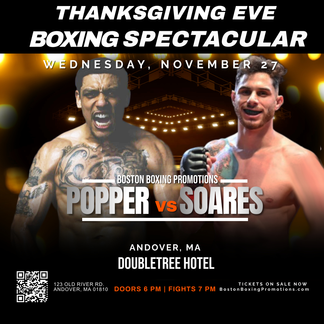JOSH POPPER IN ACTION ON THANKSGIVING EVE – Boston Boxing Promotions
